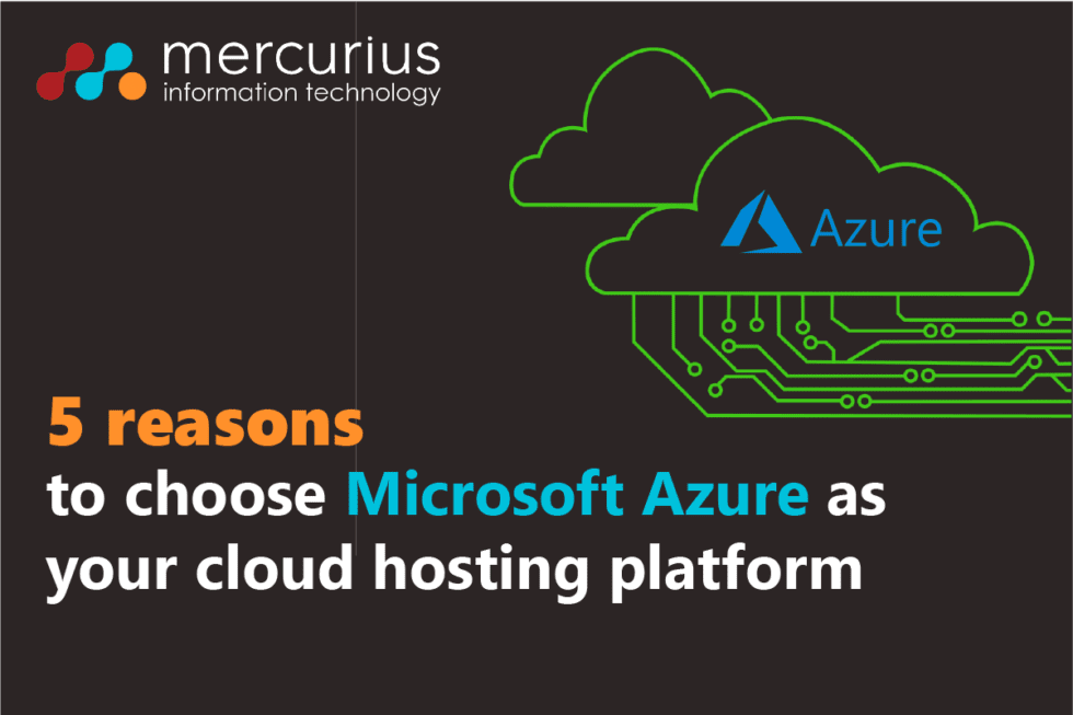 5 Reasons To Choose Microsoft Azure As Your Cloud Hosting Platform
