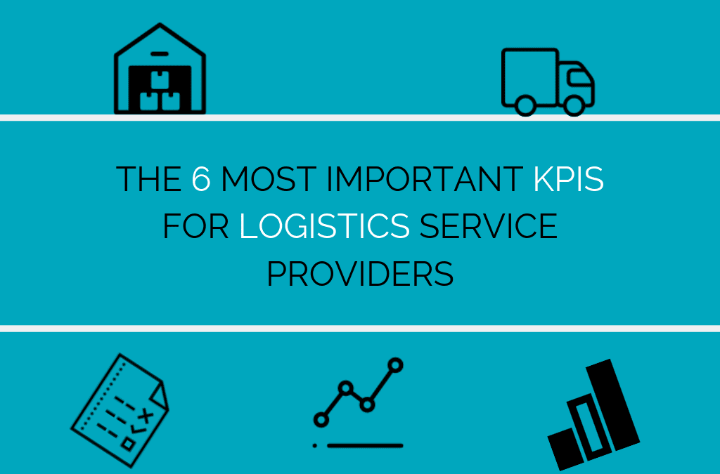 The 6 most important KPIs for logistics service providers The 6 most important KPIs for logistics service providers