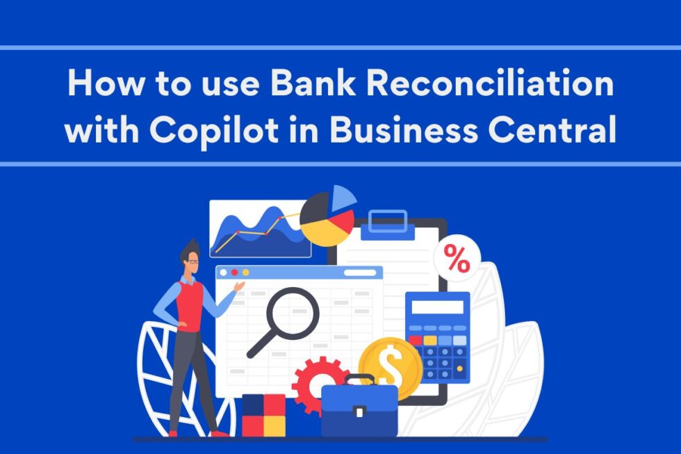 Bank Reconciliation with Copilot in Business Central: A Step-by-Step Guide