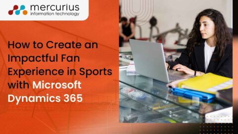 Microsoft Dynamics 365 for Sports: Create an Impactful Fan Experience