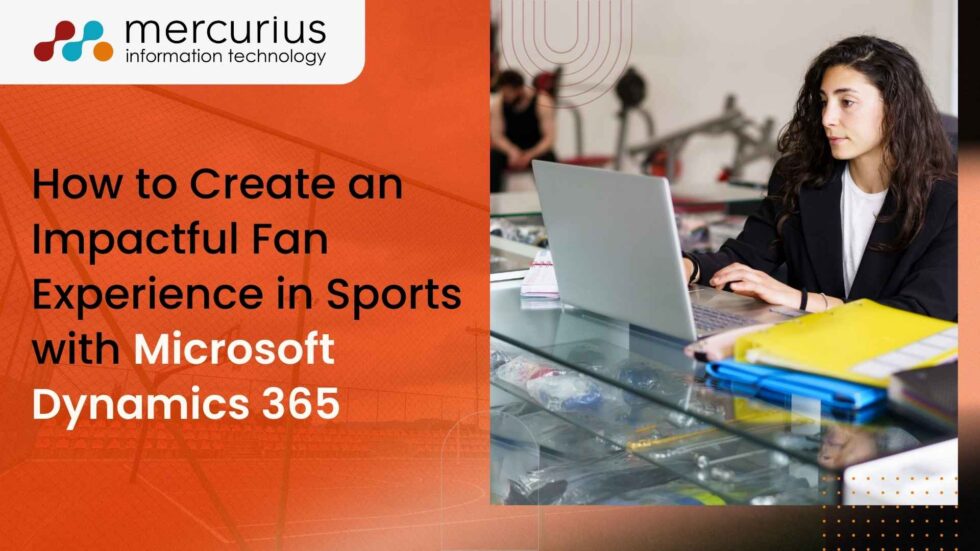 Microsoft Dynamics 365 for Sports: Create an Impactful Fan Experience