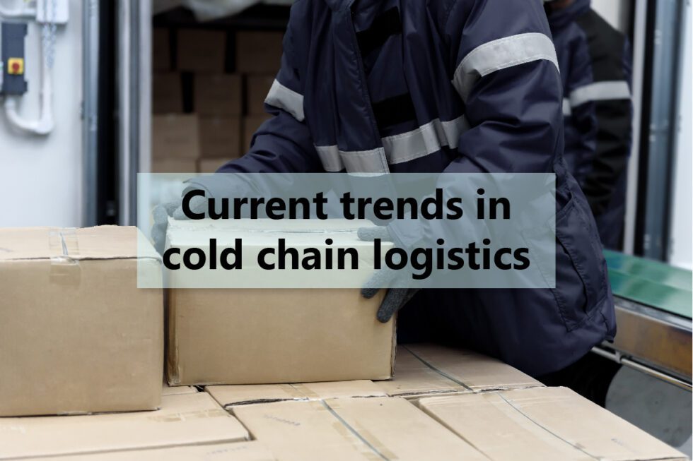 Do you keep it cool? These are the trends in cold chain logistics