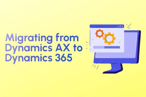 Tips for Migrating from Dynamics AX to Dynamics 365 F&O