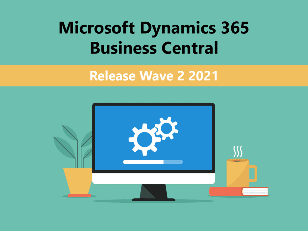 Release Wave 2 2021: Dynamics 365 Business Central