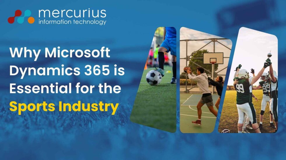 Why Microsoft Dynamics 365 is Essential for the Sports Industry